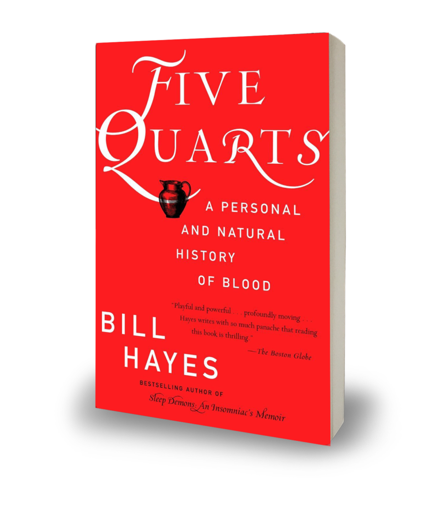 Five Quarts: A Personal and Natural History of Blood | Bill Hayes ...